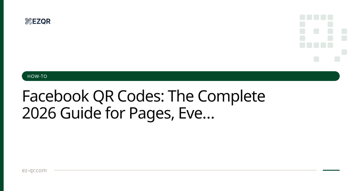 Facebook QR Code Guide 2026: Pages, Events, Messenger, Marketplace ...