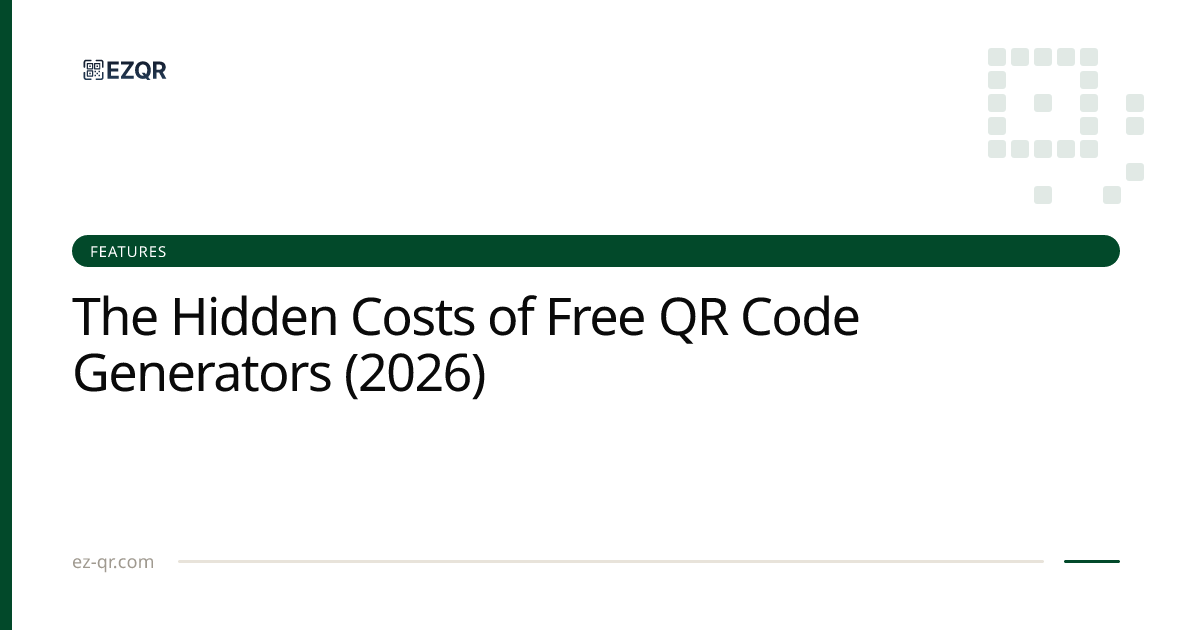 Hidden Costs of Free QR Code Generators (2026) | EZQR